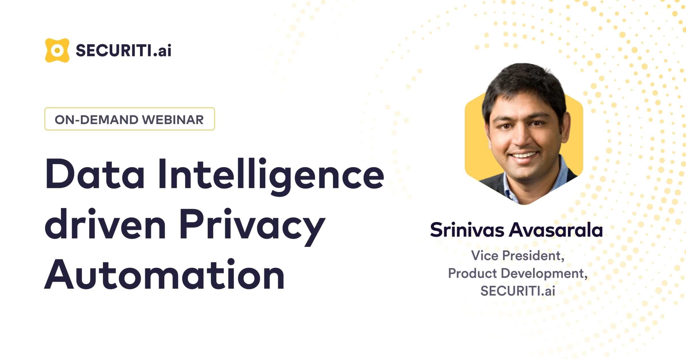 Sensitive Data Intelligence Driven Privacy Automation - Securiti