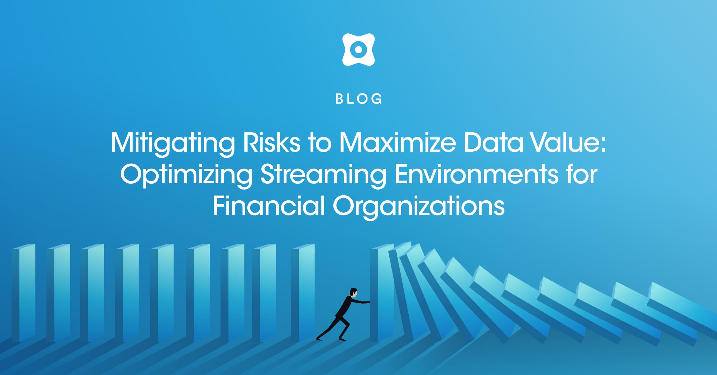 Mitigating Risks to Maximize Data Value: Optimizing Streaming Environments for Financial ...