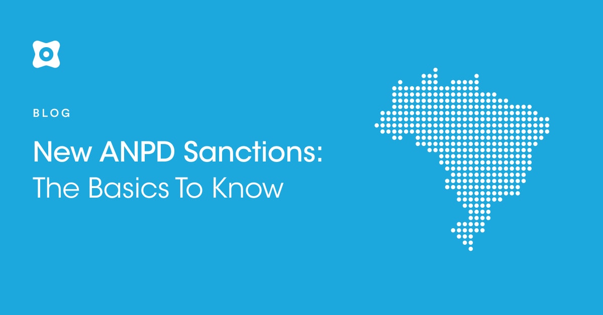 ANPD’s Regulation on Administrative Sanctions: Overview - Securiti