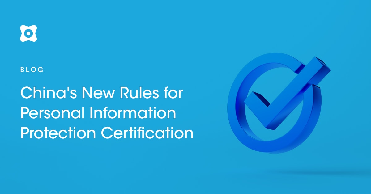 China's New Rules for Personal Information Protection Certification ...