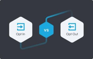 Opt-in Vs Opt-out Consent: Difference & How to Implement Each - Securiti