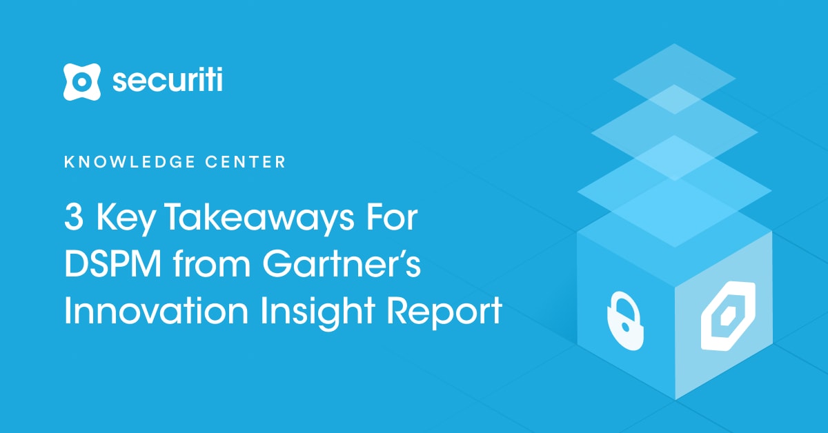 Crucial Insights into DSPM: Gartner's Perspective Explored - Securiti