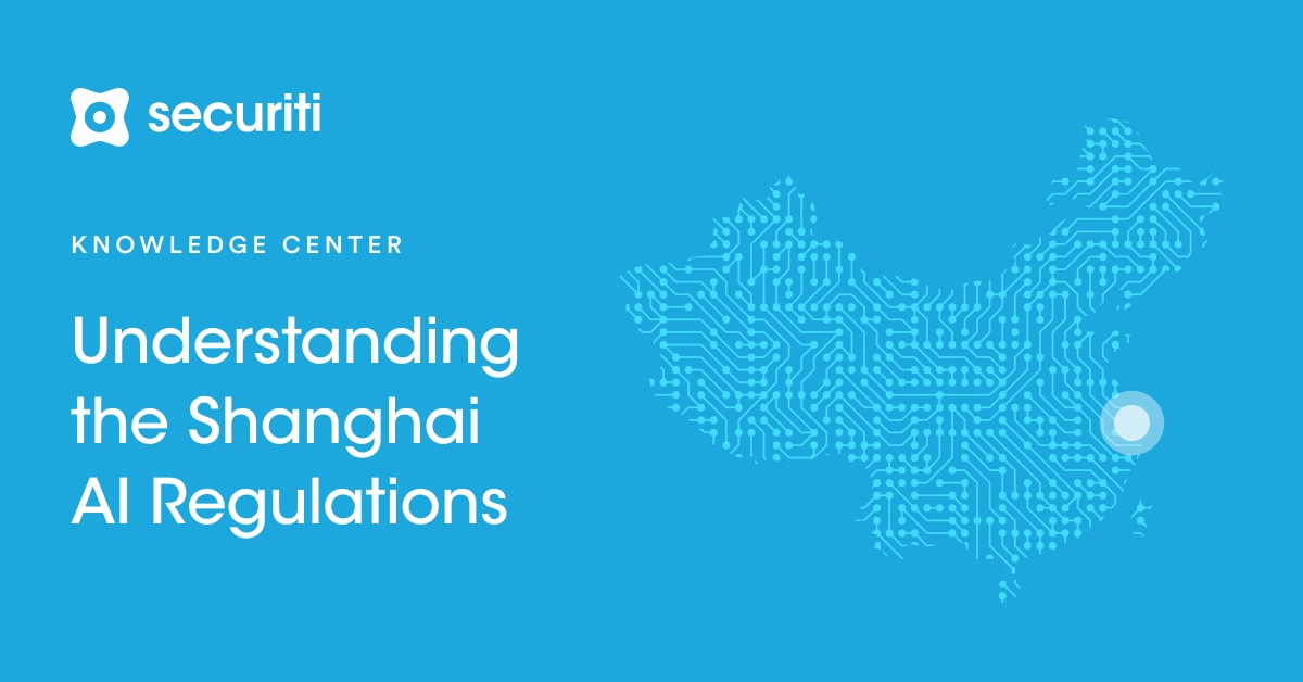Understanding the Shanghai AI Regulations - Securiti