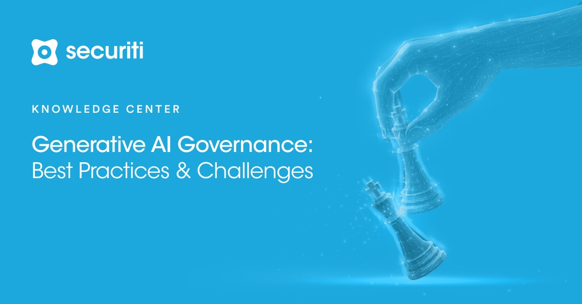Generative Ai Governance Best Practices Challenges Securiti