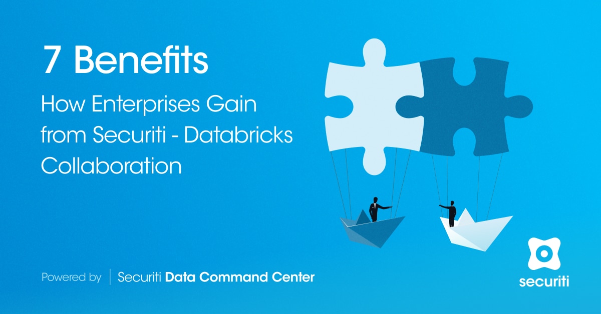 7 Key Benefits of Securiti-Databricks Collaboration for Enterprises ...