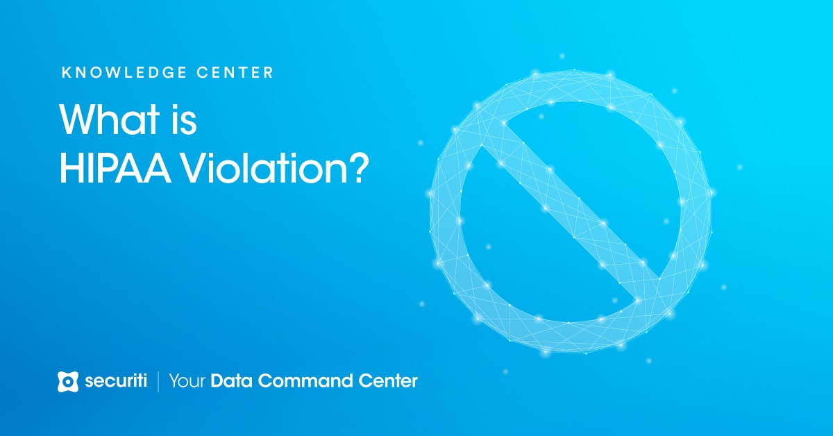 What is HIPAA Violation? 12 Common HIPAA Violations - Securiti