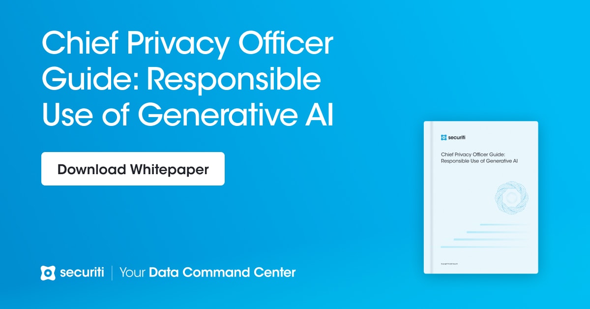 Chief Privacy Officer Guide: Responsible Use of Generative AI - Securiti