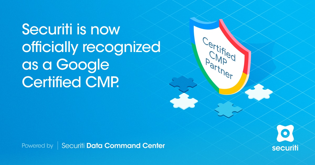 Securiti Is Now An Official Google-Certified Consent Management Platform - Securiti