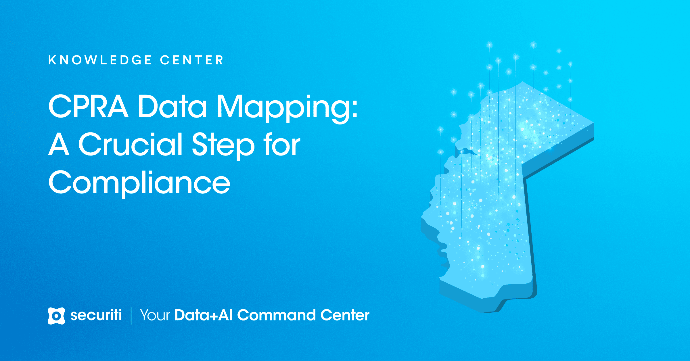 CPRA Data Mapping: A Crucial Step for Compliance - Securiti