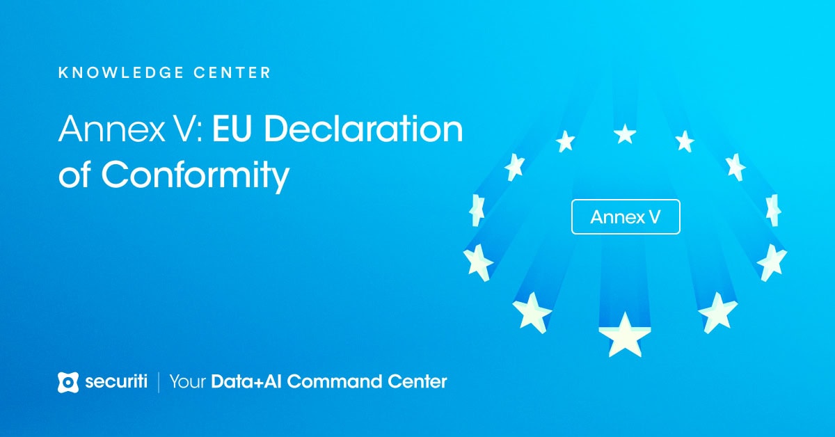 Annex V: EU Declaration of Conformity & EU AI Act - Securiti