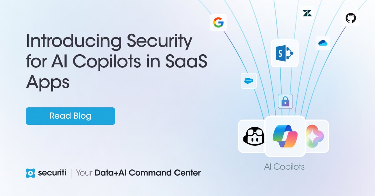 Introducing Security for AI Copilots in SaaS Apps - Securiti