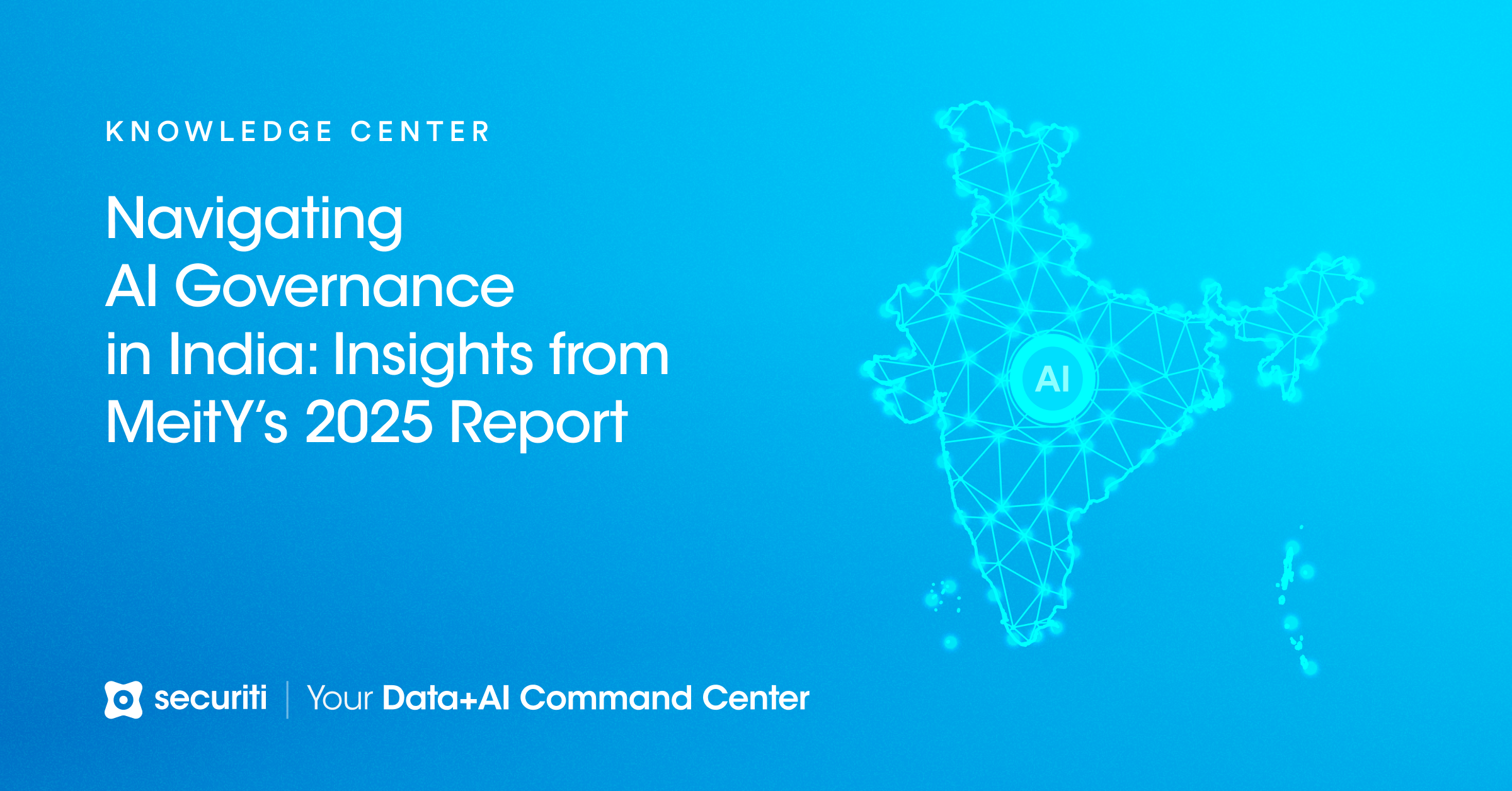 Navigating AI Governance in India: Insights from MeitY’s 2025 Report ...