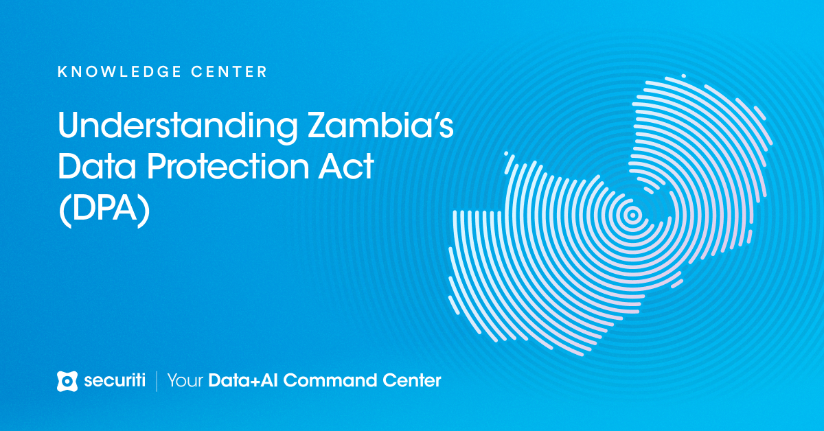 Understanding Zambia’s Data Protection Act (DPA) - Securiti