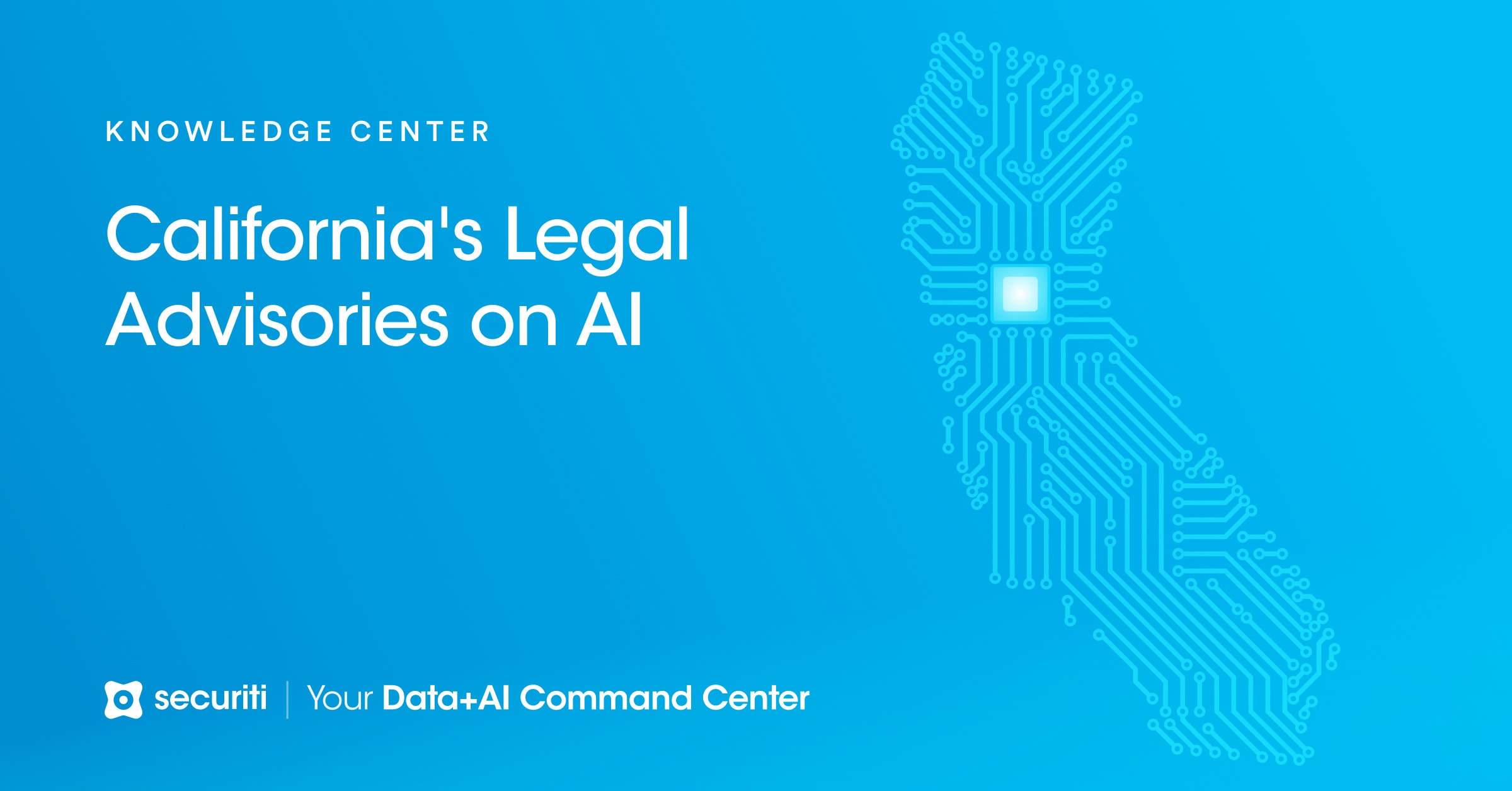 California's Legal Advisories on AI - Securiti