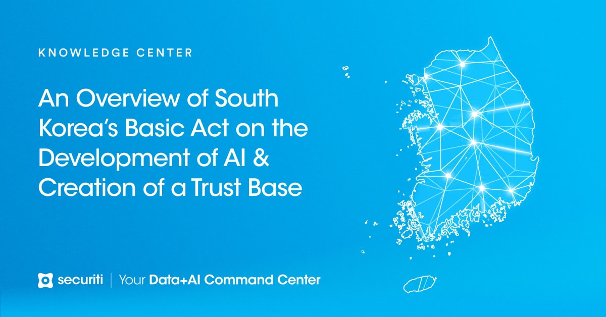 An Overview of South Korea’s Basic Act on the Development of Artificial ...