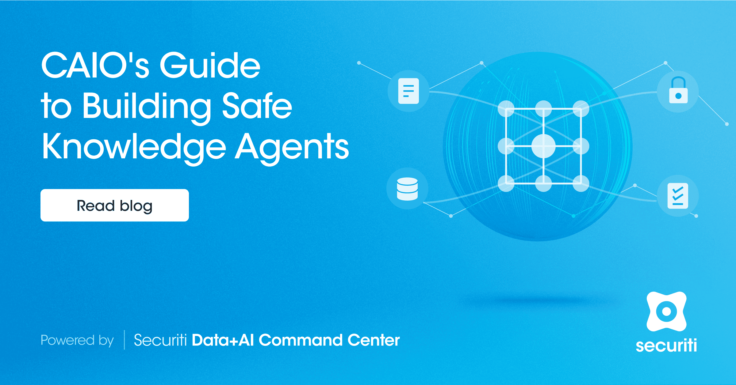 CAIO's Guide to Building Safe Knowledge Agents - Securiti