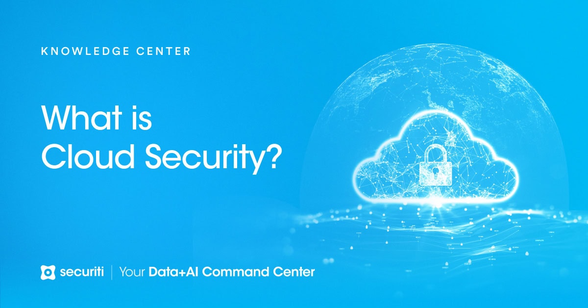 What is cloud Security? - Definition - Securiti