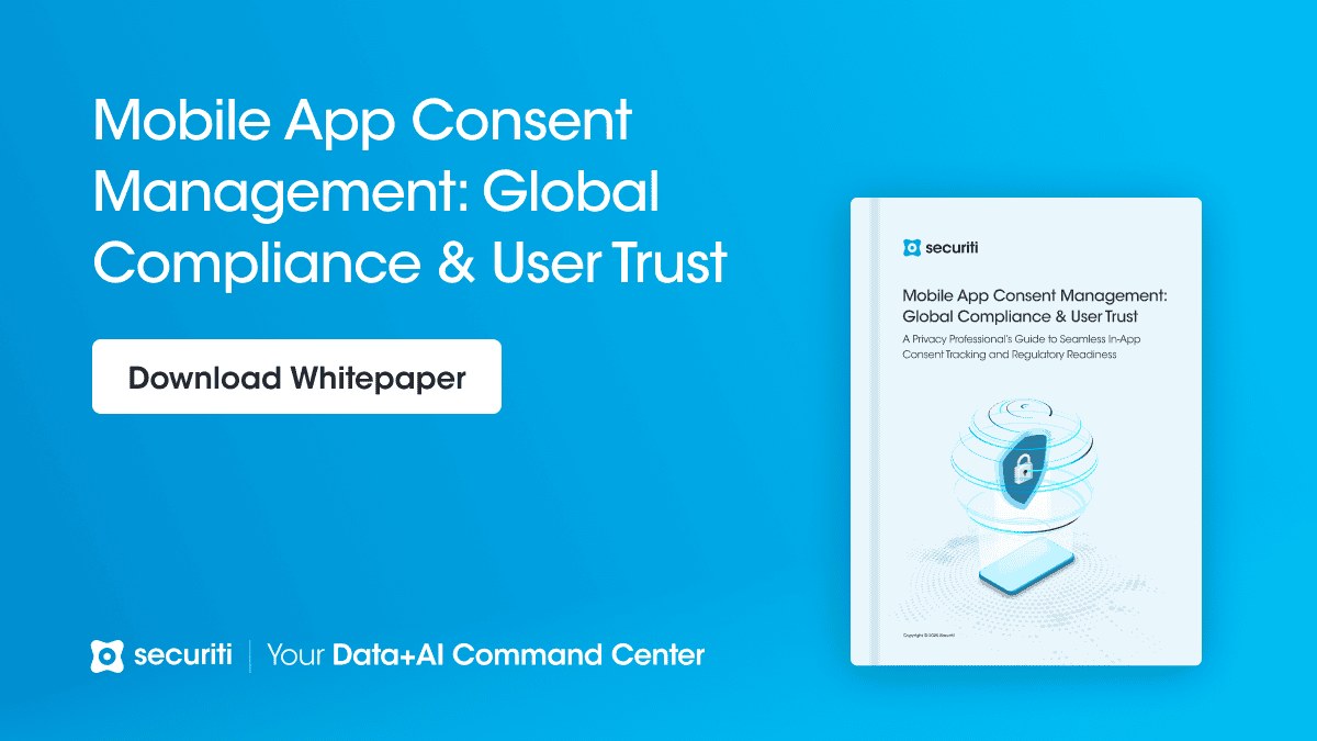Mobile App Consent Management: Global Compliance & User Trust - Securiti