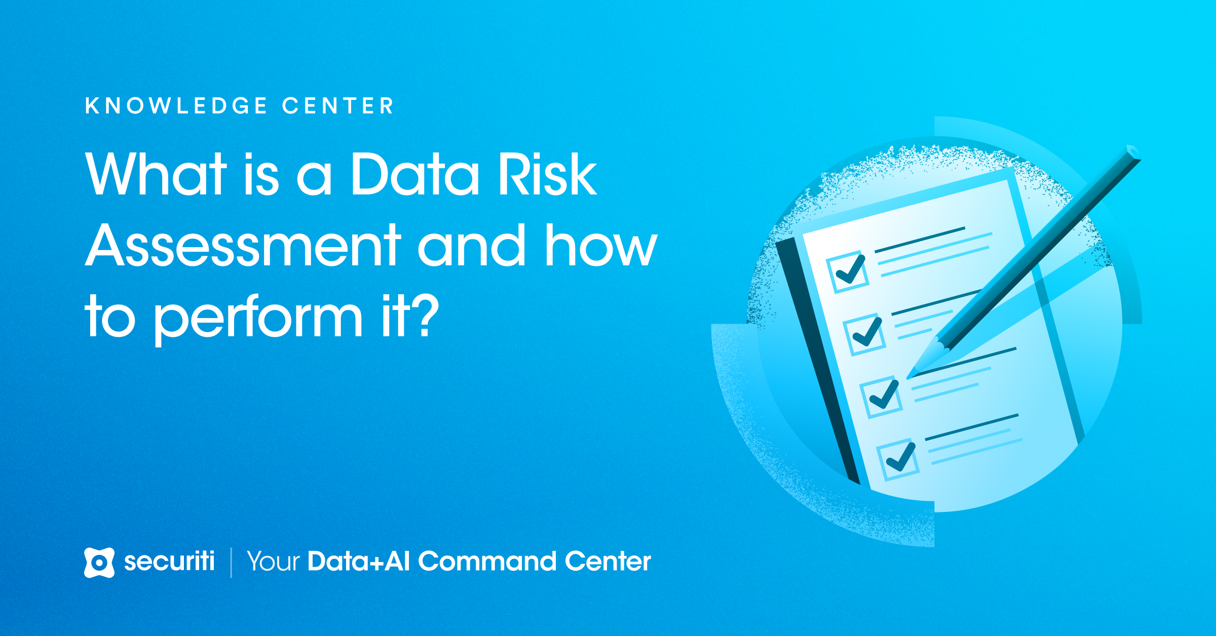 What Is Data Risk Assessment and How to Perform it? - Securiti