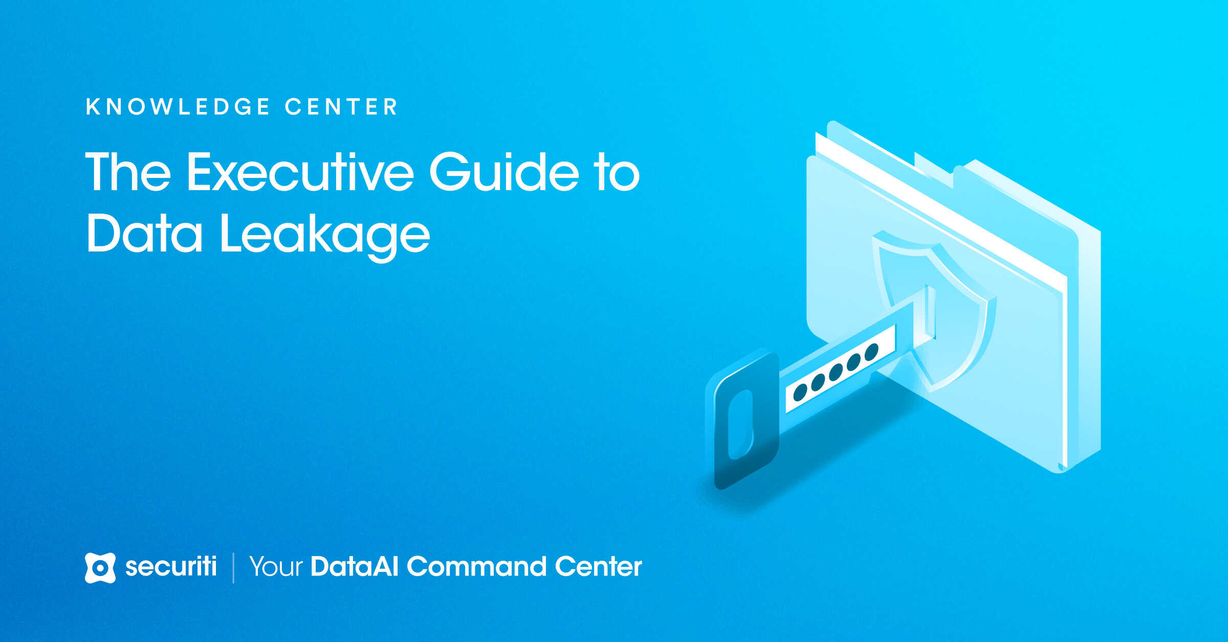 What is Data Leakage? Causes, Types, and Prevention Explained - Securiti
