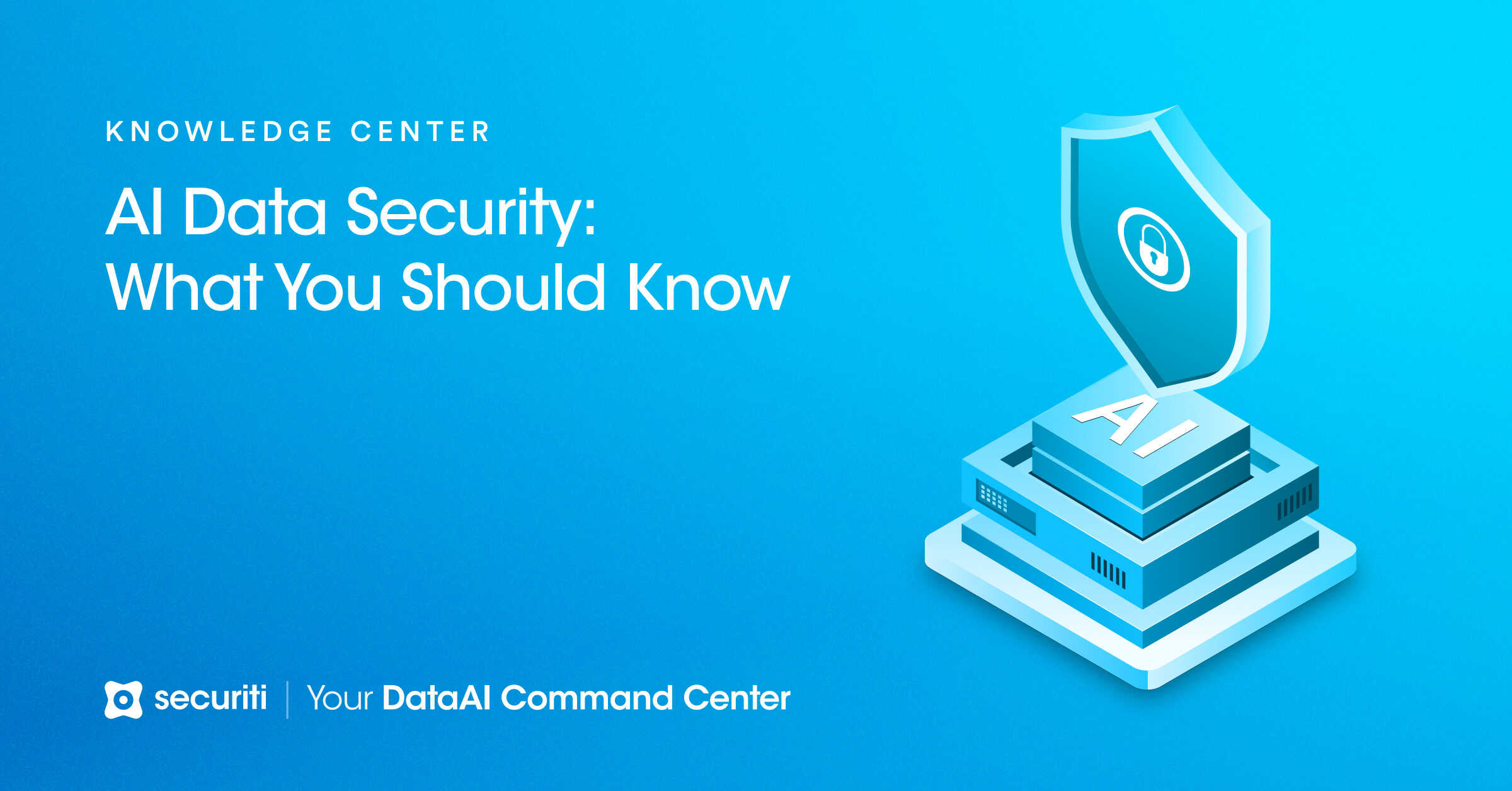 AI Data Security: What You Should Know - Securiti