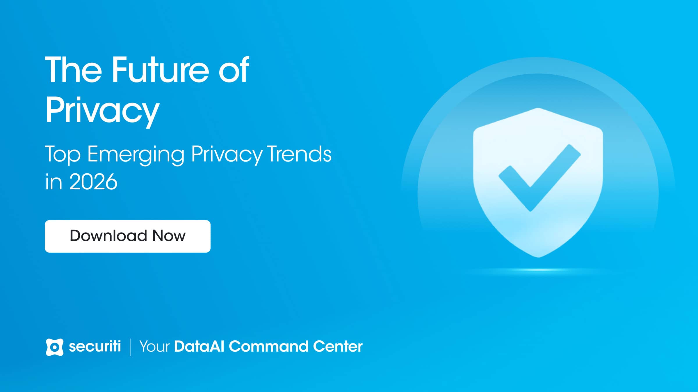 The Future of Privacy: Top Emerging Privacy Trends in 2026 - Securiti
