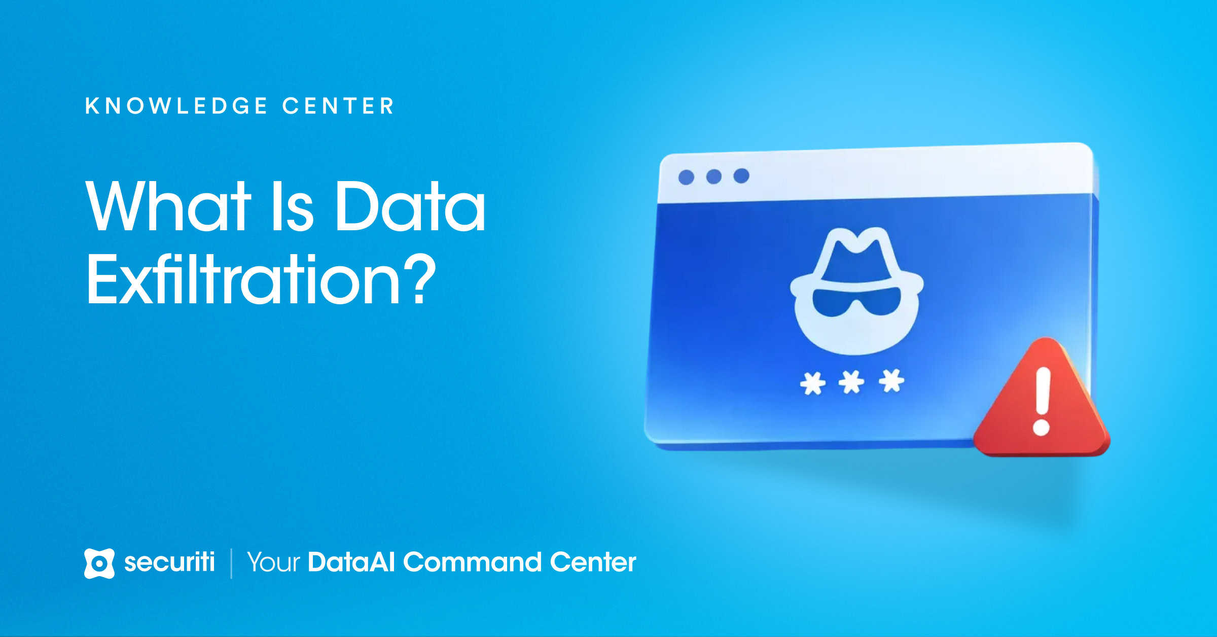 Data Exfiltration: Definition, Types & Prevention Techniques - Securiti